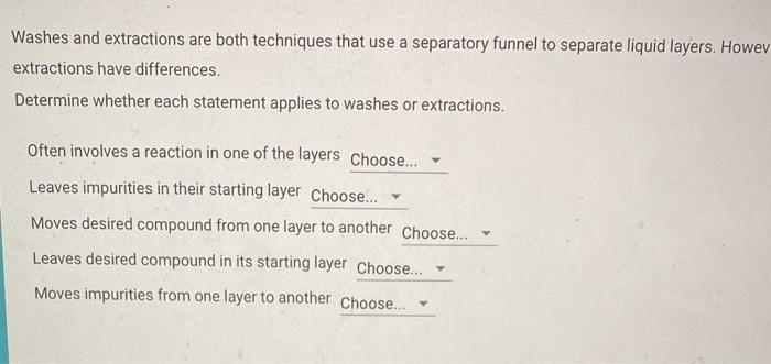 Solved Washes and extractions are both techniques that use a | Chegg.com
