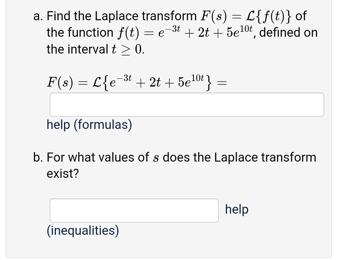 Solved a. Find the Laplace transform F(s)=L{f(t)} of the | Chegg.com