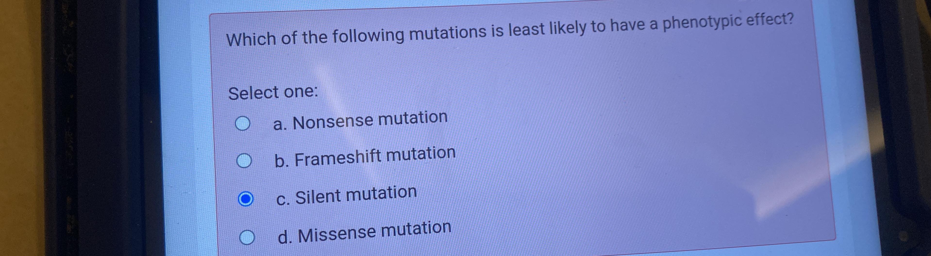 Solved Which Of The Following Mutations Is Least Likely To