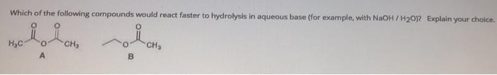 Solved Which of the following compounds would react faster | Chegg.com