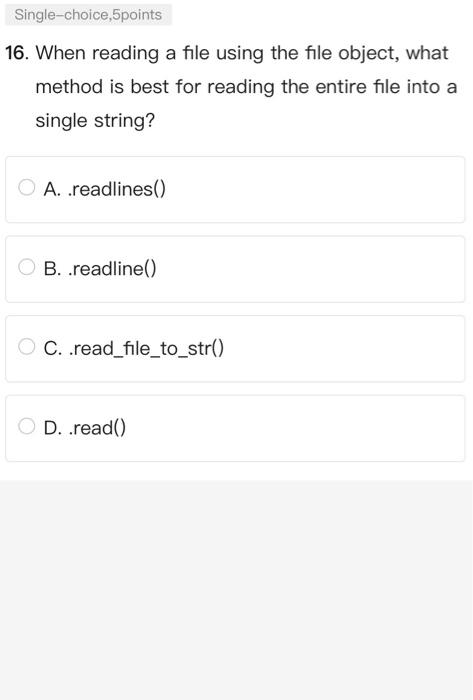 Solved 16 When Reading A File Using The File Object What