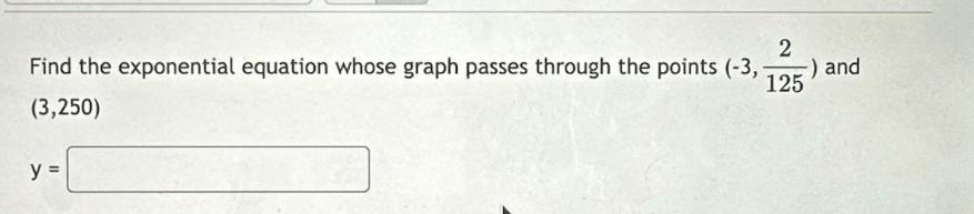 Find the exponential equation whose graph passes | Chegg.com
