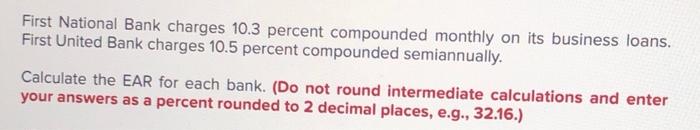 Solved First National Bank charges 10.3 percent compounded | Chegg.com