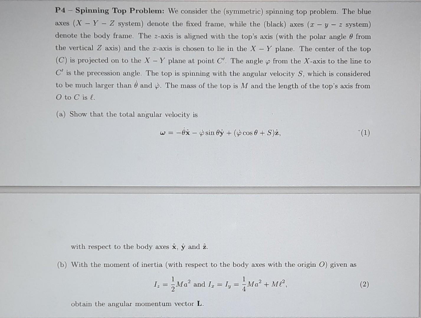 Solved P4 - Spinning Top Problem: We consider the | Chegg.com