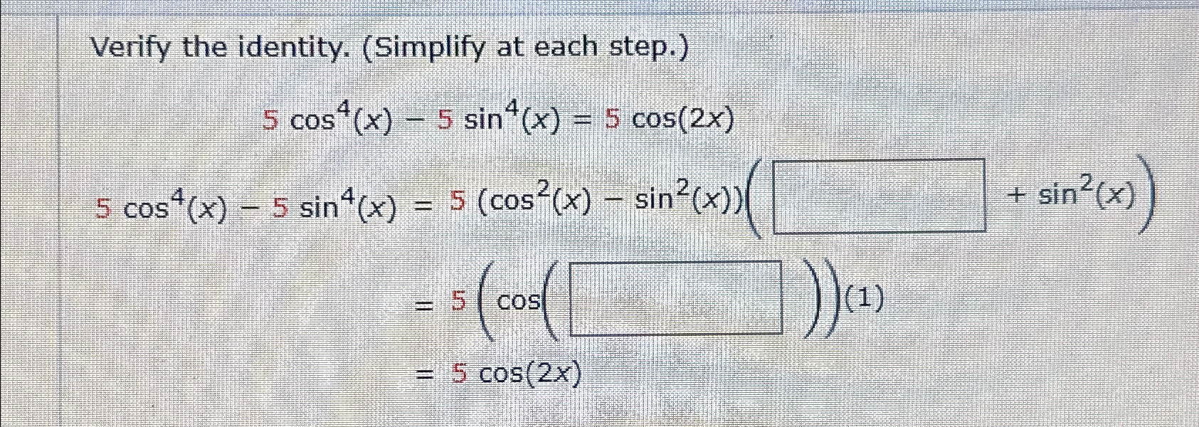Solved Verify the identity. (Simplify at each | Chegg.com