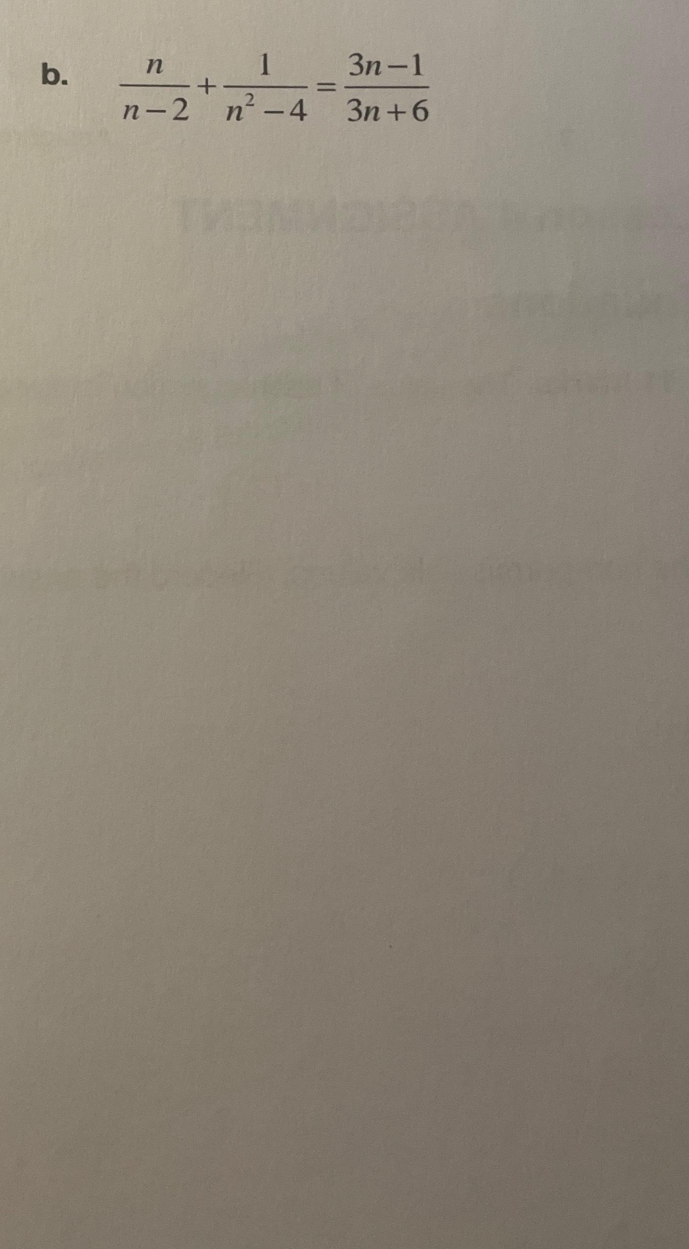 Solved b. nn-2+1n2-4=3n-13n+6 | Chegg.com