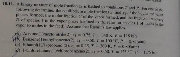 Solved 10.11. A binary mixture of mole fraction 2is flashed | Chegg.com