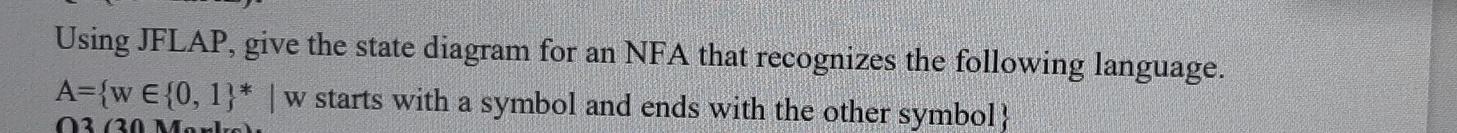 Solved Using JFLAP, give the state diagram for an NFA that | Chegg.com