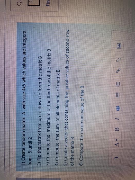 Solved 1) Create random matrix A with size 4x5 which values | Chegg.com