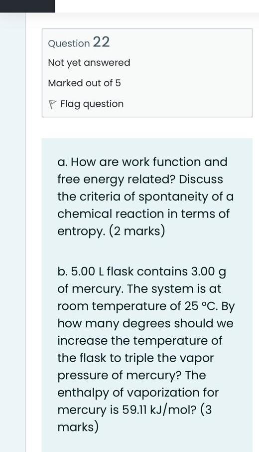 Solved Question 22 Not yet answered Marked out of 5 P Flag | Chegg.com