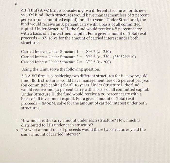 Solved 2.3 (Hint) A VC firm is considering two different | Chegg.com