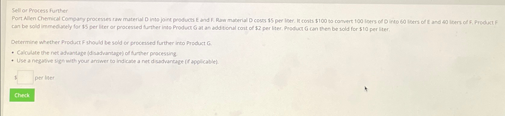 Solved Sell or Process Further can be sold immediately for | Chegg.com