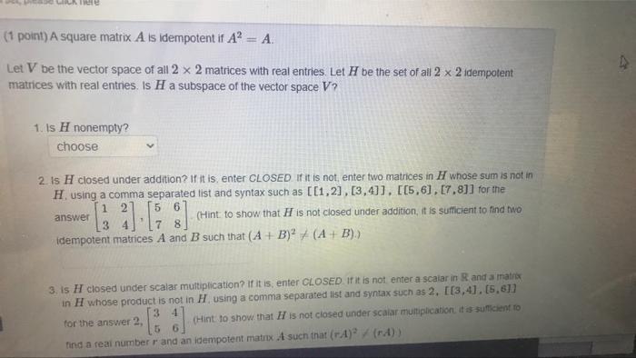 Solved hete (1 point) A square matrix A is idempotent if A² | Chegg.com