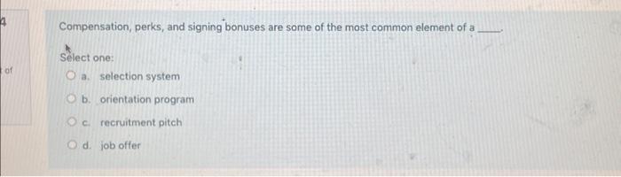 Solved Compensation, perks, and signing bonuses are some of | Chegg.com