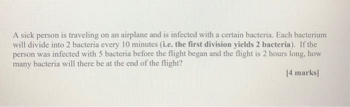 Solved A sick person is traveling on an airplane and is | Chegg.com