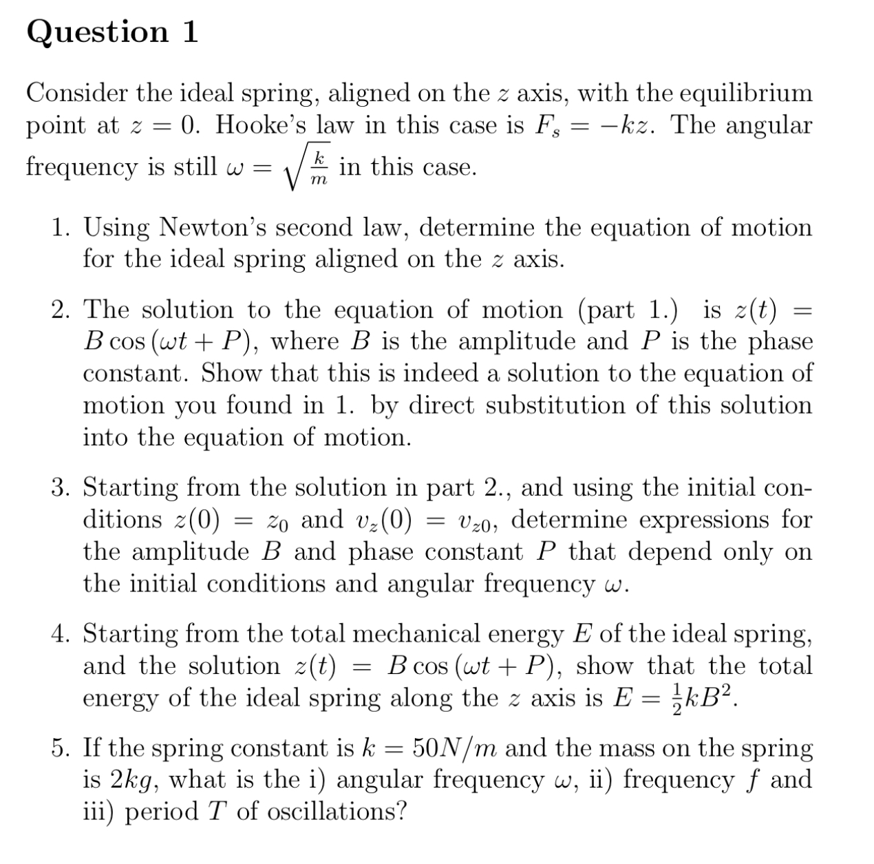 Solved Question 1Consider the ideal spring, aligned on ﻿the | Chegg.com