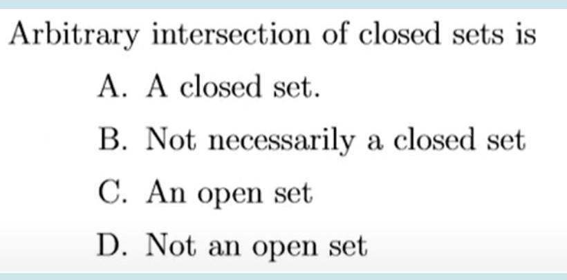 Solved Arbitrary intersection of closed sets is A. A closed | Chegg.com