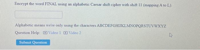 Solved Encrypt The Word Final Using An Alphabetic Caesar