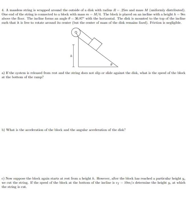 Solved 4. A massless string is wrapped around the outside of | Chegg.com