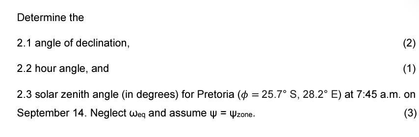 Solved Determine the 2.1 angle of declination, 2.2 hour | Chegg.com