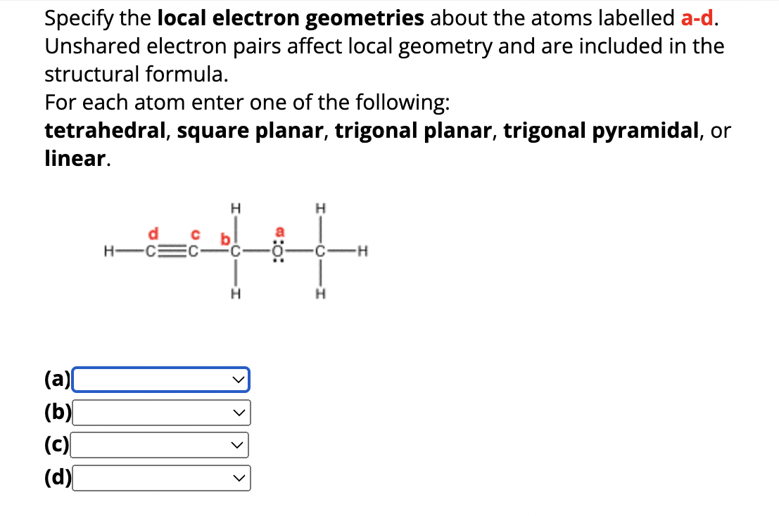 Solved Specify the local electron geometries about the atoms | Chegg.com