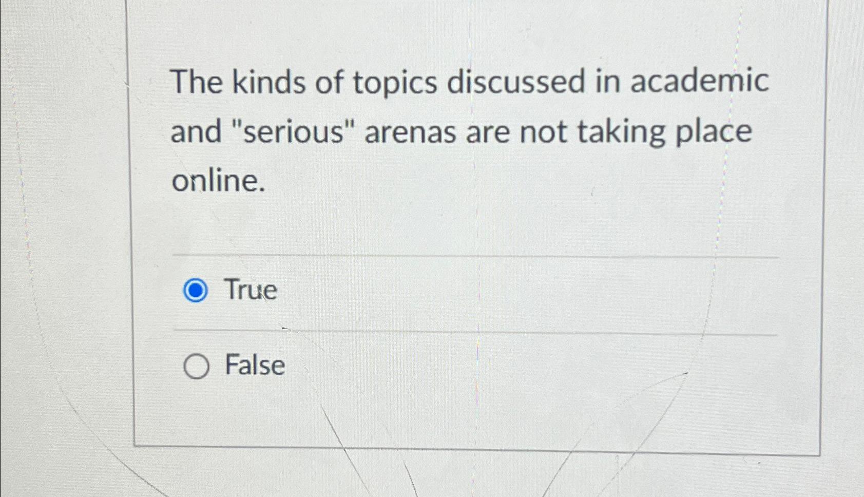 Solved The kinds of topics discussed in academic and | Chegg.com