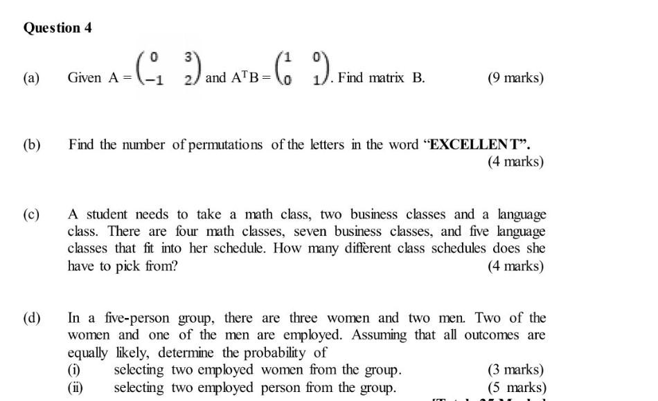 Solved (a) Given A=(0−132) and ATB=(1001). Find matrix B. (9 | Chegg.com