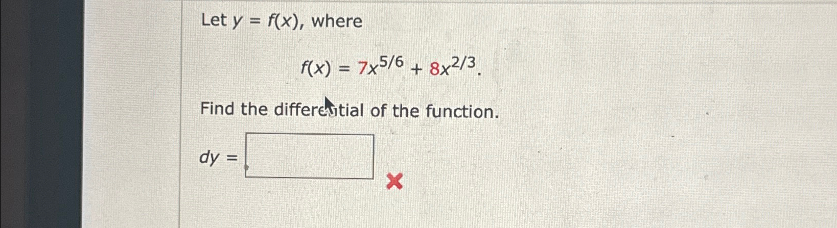 Solved Let Y F X ﻿wheref X 7x56 8x23find The