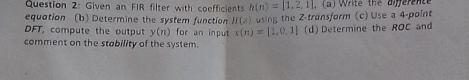 Solved Given an FIR filter with coefficients | Chegg.com