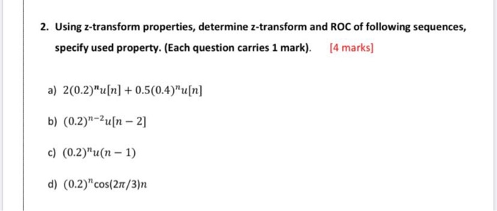 Solved 2. Using z-transform properties, determine | Chegg.com