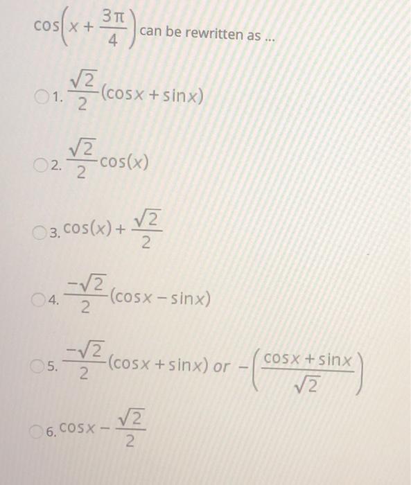 Solved can be rewritten as ... cos(x + 31 ) can 2 cosx + | Chegg.com