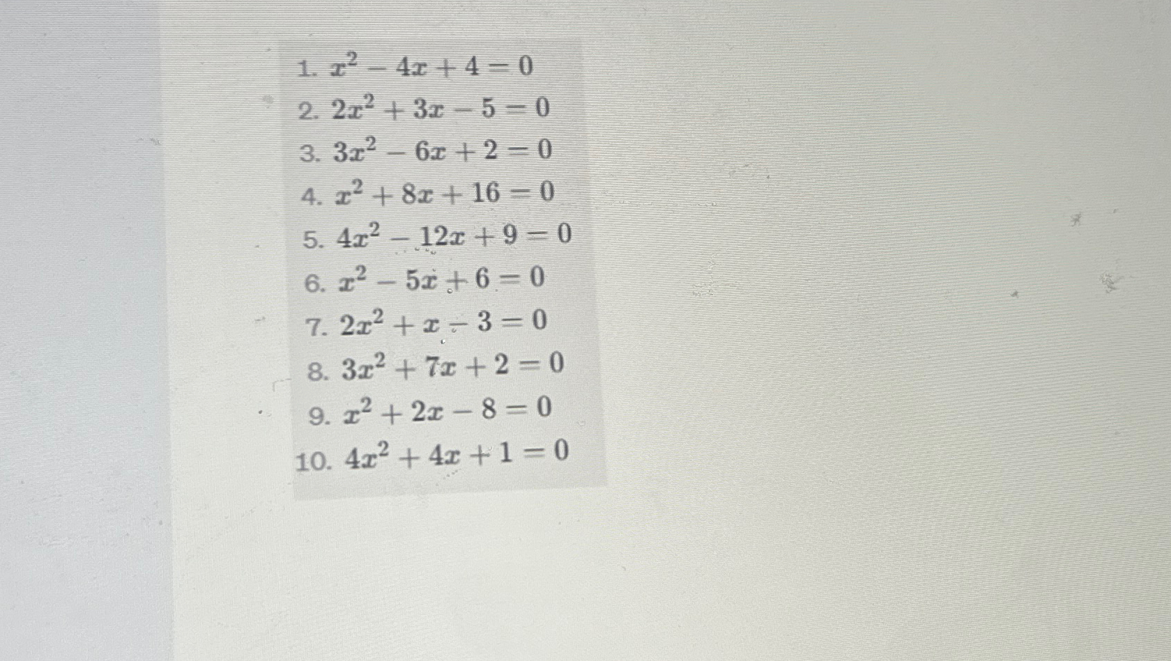 Solved x2-4x+4=02x2+3x-5=03x2-6x+2=0x2+8x+16=04x2-12x+9=0x2- | Chegg.com