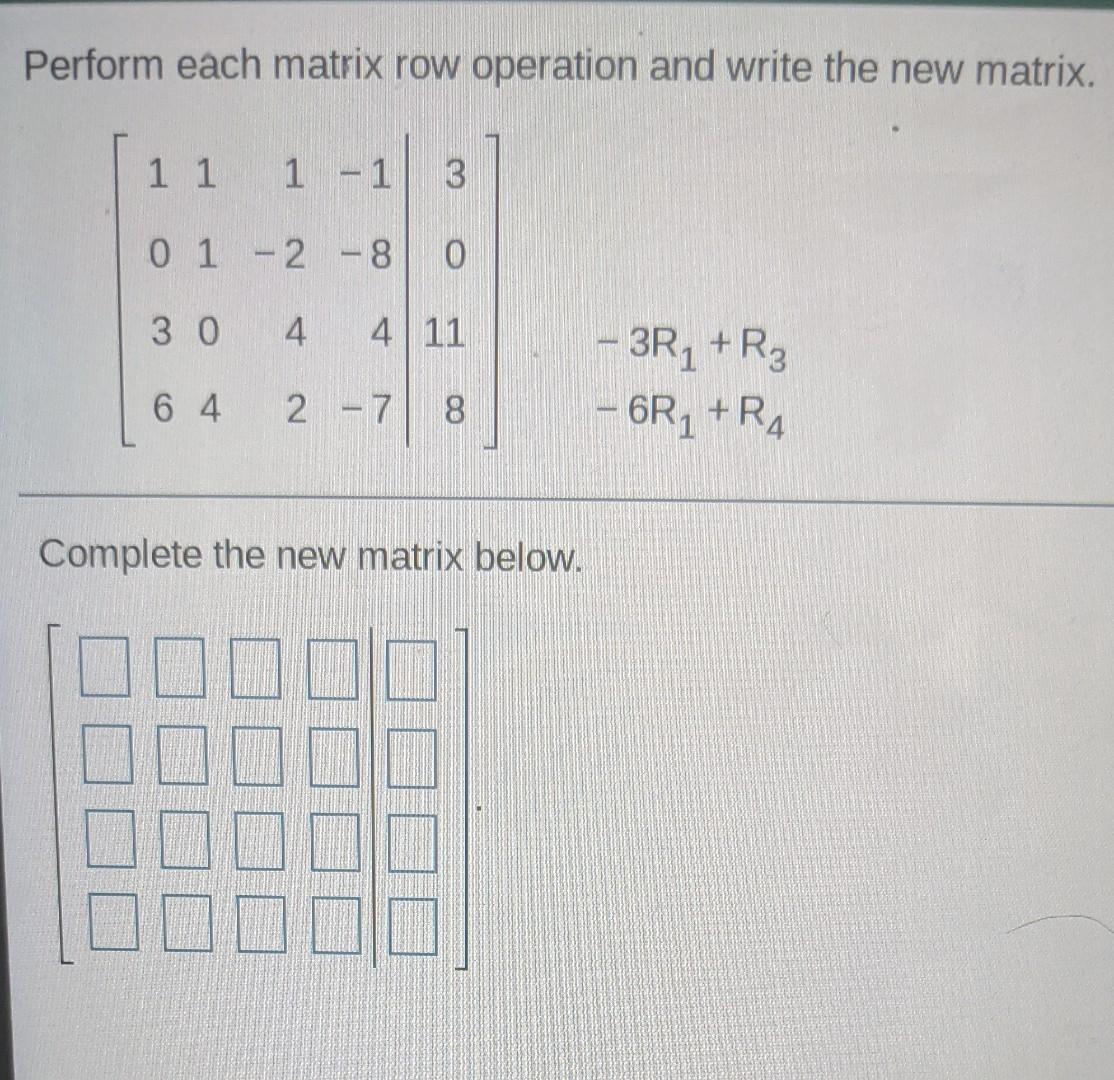 Solved Perform each matrix row operation and write the new | Chegg.com