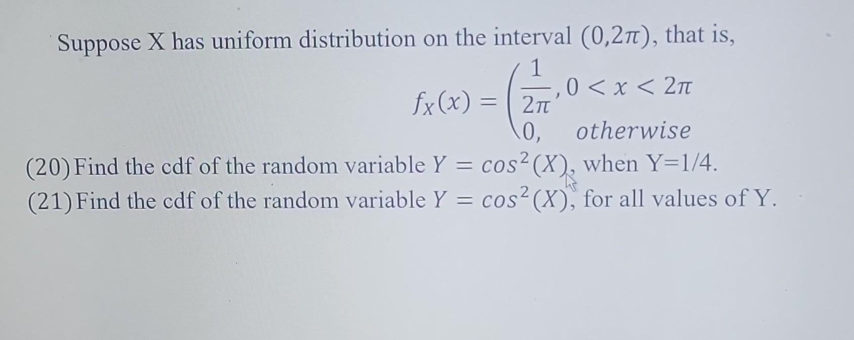 Solved Suppose X has uniform distribution on the interval | Chegg.com