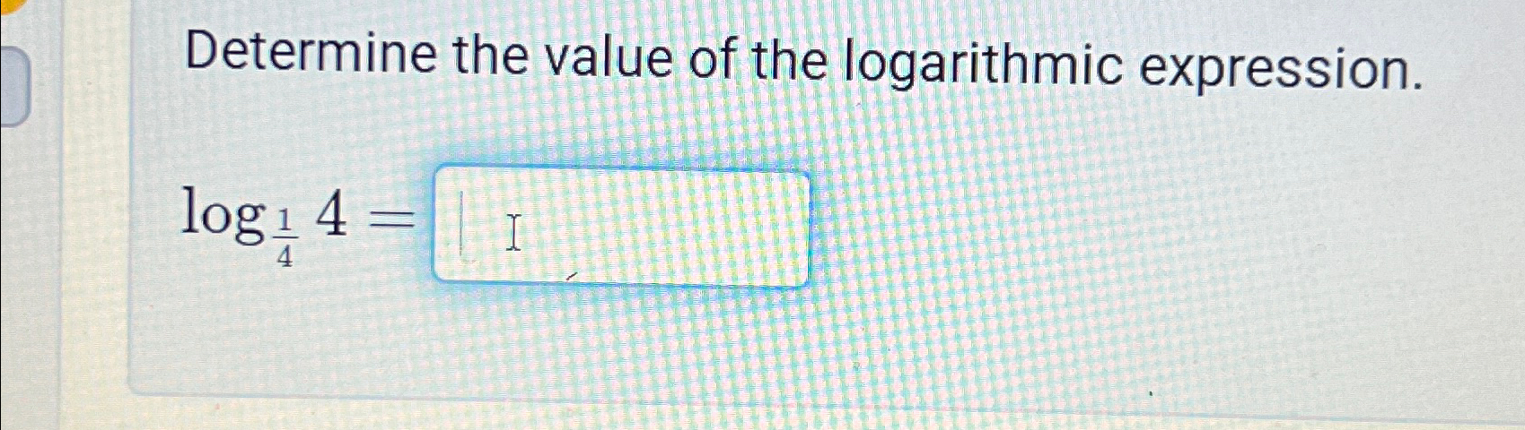Solved Determine the value of the logarithmic | Chegg.com