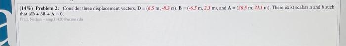 Solved (14\%) Problem 2: Consider three displacement | Chegg.com Solved (14\%) Problem 2: Consider three displacement | Chegg.com