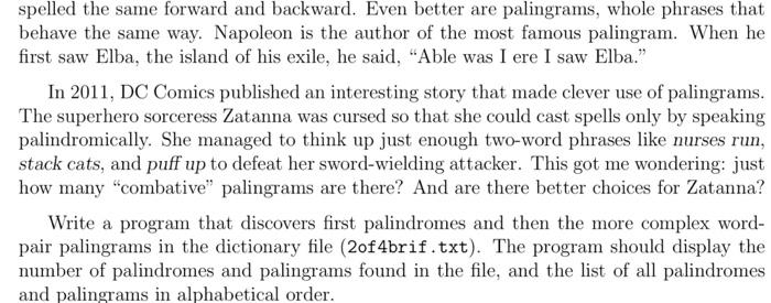 Solved Palindromes are words that are spelled the same | Chegg.com