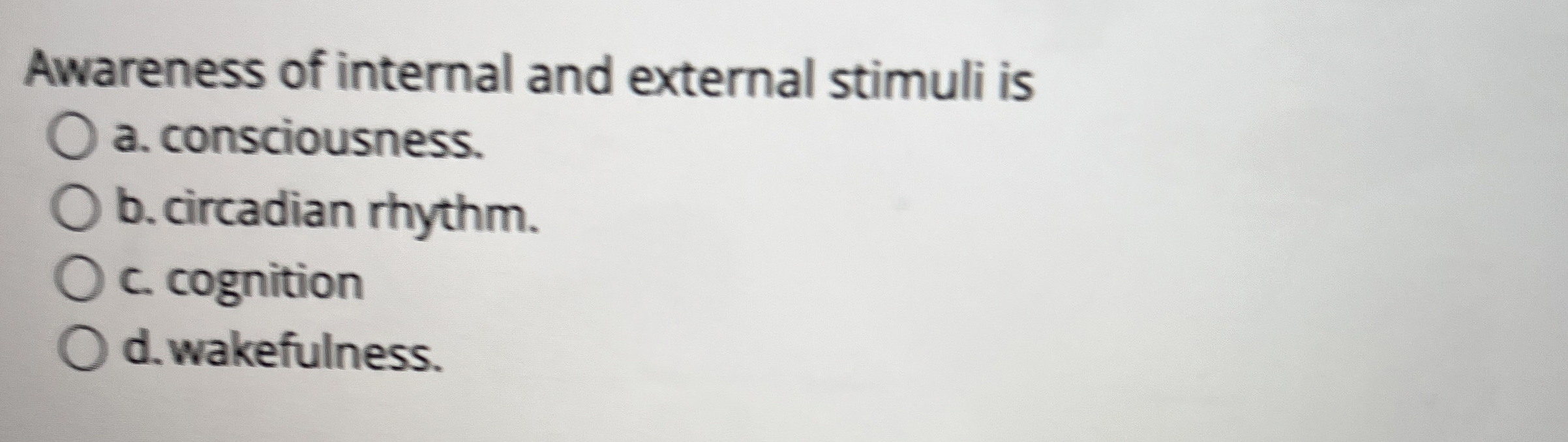 Solved Awareness of internal and external stimuli isa. | Chegg.com