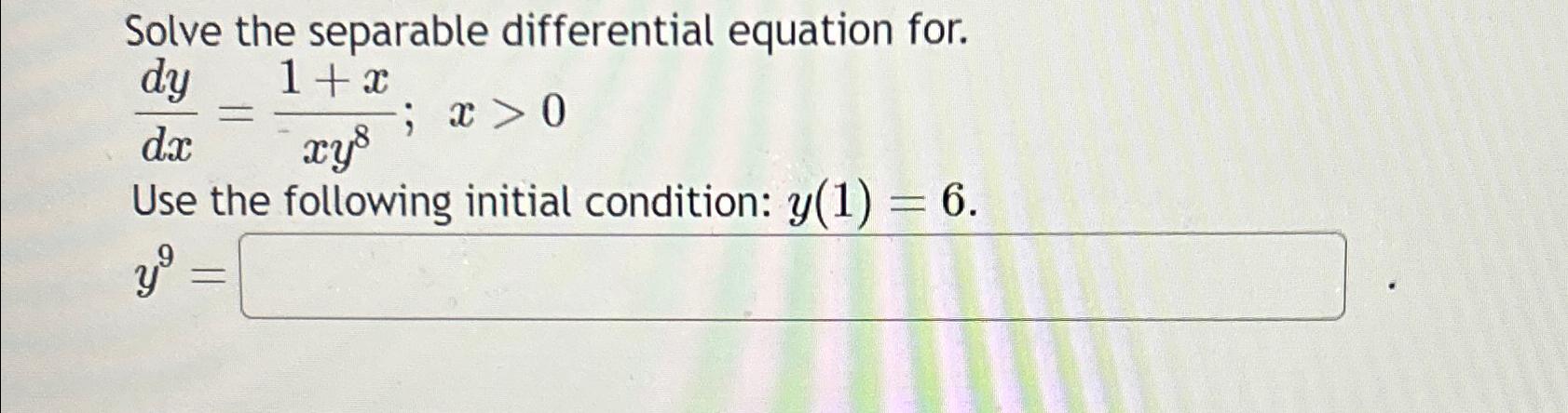 Solved Solve the separable differential equation | Chegg.com