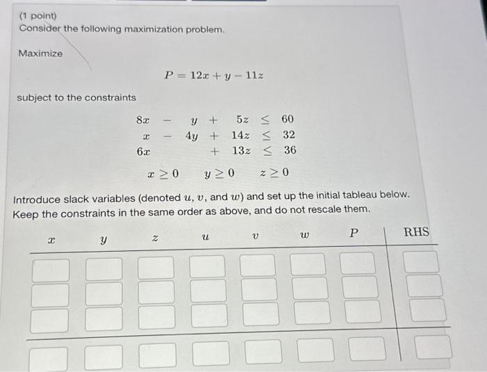 Solved (1 point) Consider the following maximization | Chegg.com