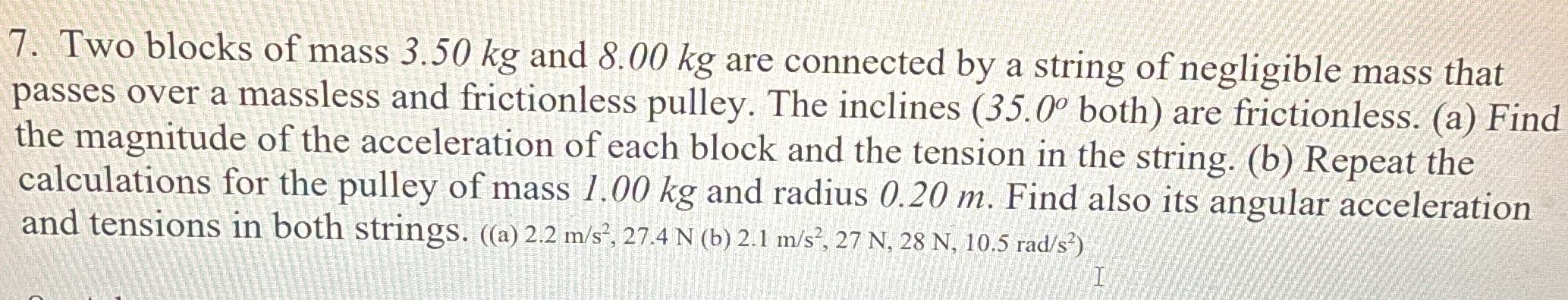 Solved Two blocks of mass 3.50kg ﻿and 8.00kg ﻿are connected | Chegg.com