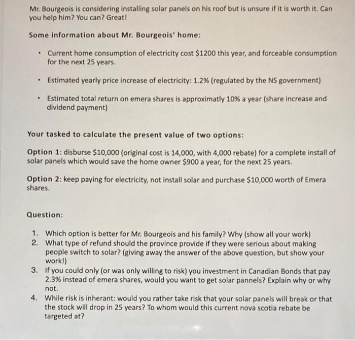 Solved Mr. Bourgeois is considering installing solar panels | Chegg.com