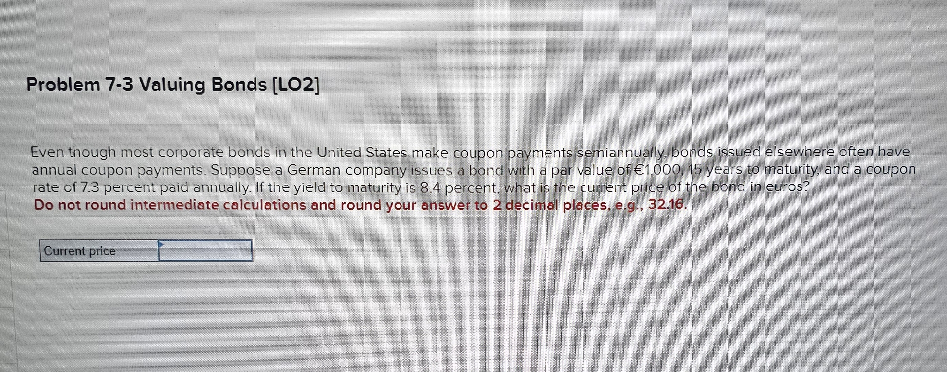 Solved Problem 7-3 ﻿Valuing Bonds [LO2]Even though most | Chegg.com