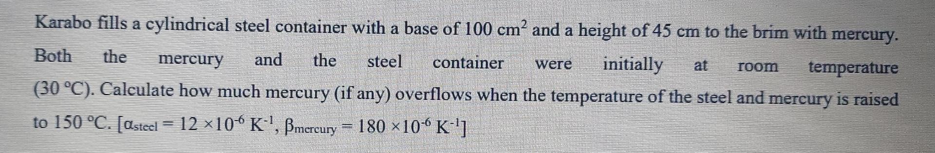 Solved were TOOM Karabo fills a cylindrical steel container | Chegg.com