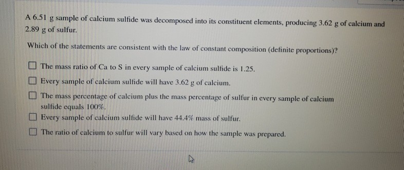 Solved A 6.51 sample of calcium sulfide was decomposed into | Chegg.com