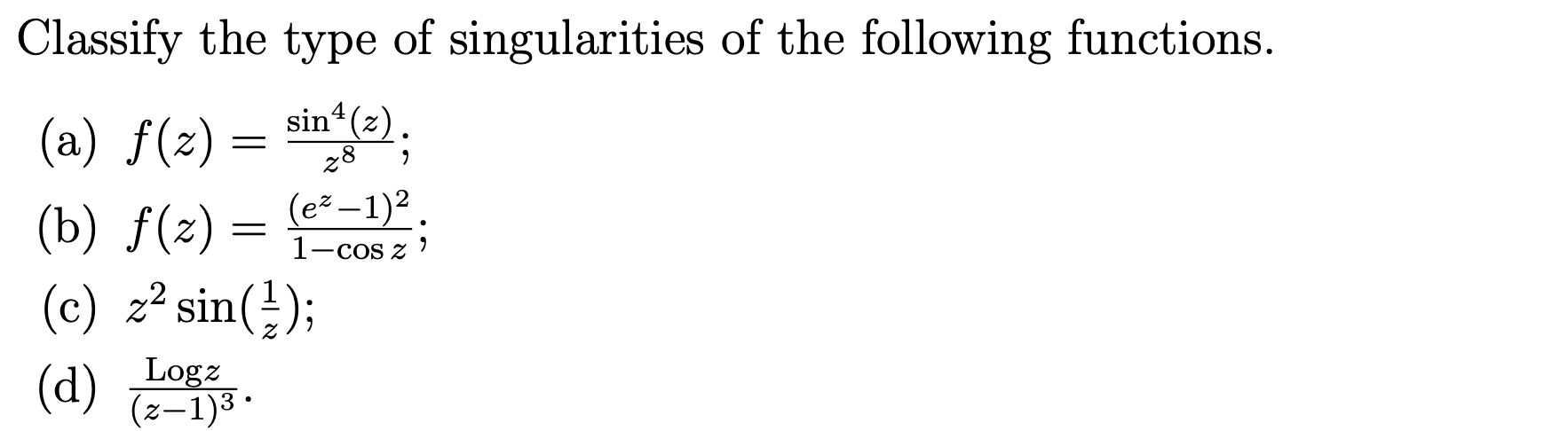 Solved Classify the type of singularities of the following | Chegg.com