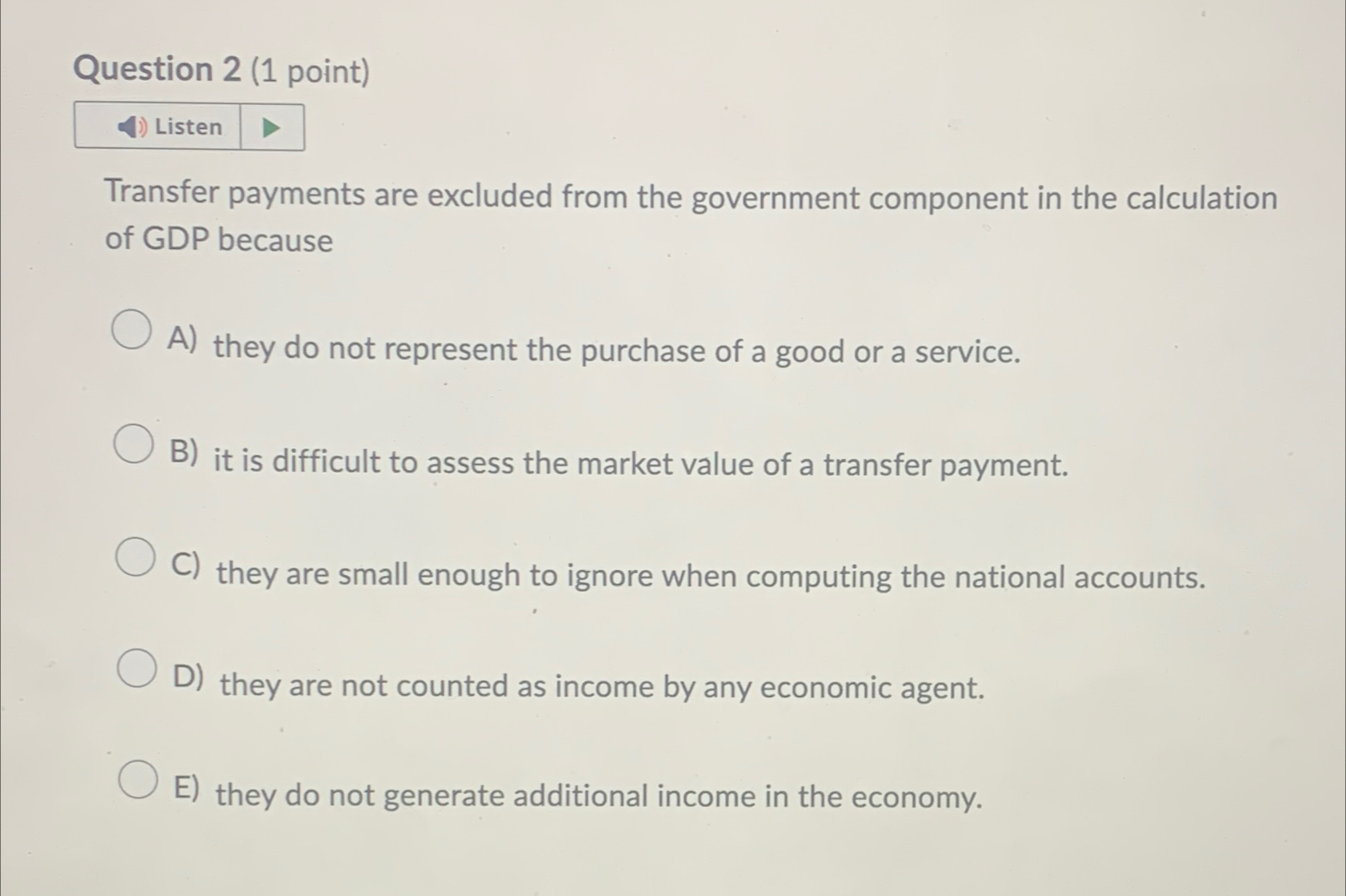 Solved Question 2 (1 ﻿point)Transfer payments are excluded | Chegg.com