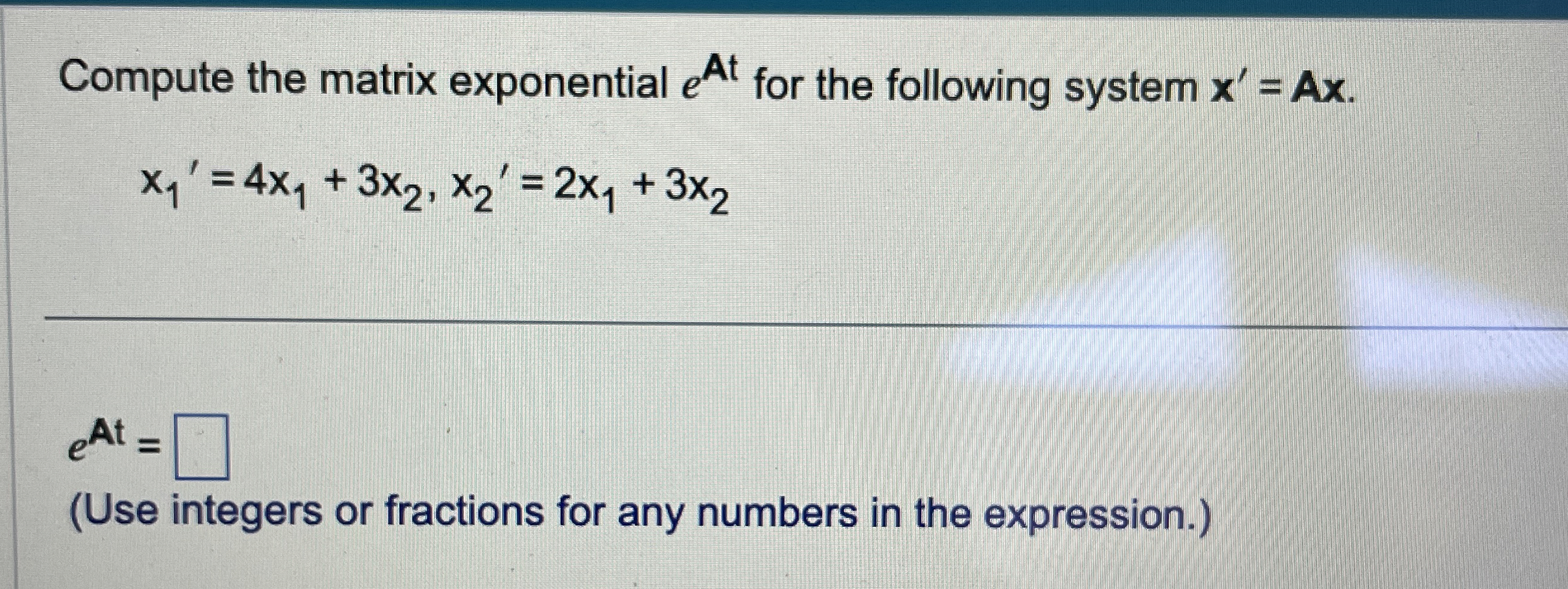 Solved Compute the matrix exponential eAt ﻿for the following | Chegg.com