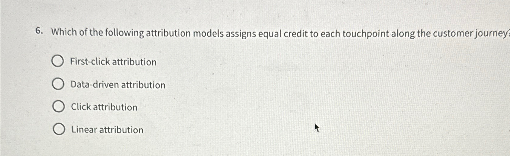 Solved Which of the following attribution models assigns | Chegg.com