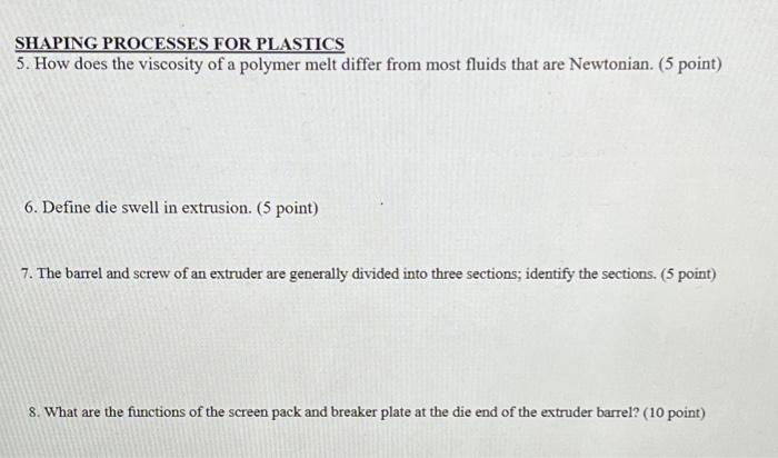 Solved SHAPING PROCESSES FOR PLASTICS 5. How does the | Chegg.com